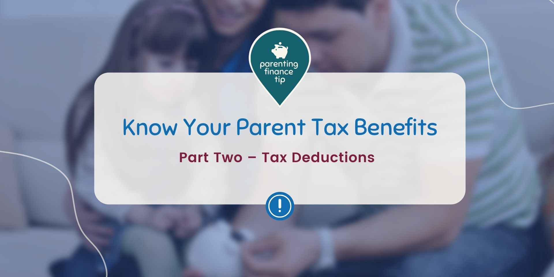 Know Your Parent Tax Benefits: Part Two – Tax Deductions. - Island Bebe