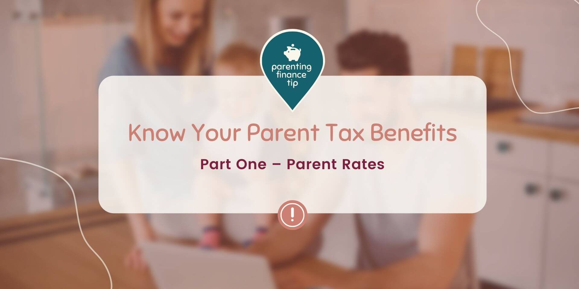 Know Your Parent Tax Benefits: Part One – Parent Rates - Island Bebe